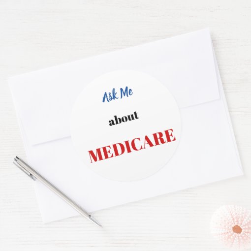 Ask Me About Medicare Stickers | Zazzle