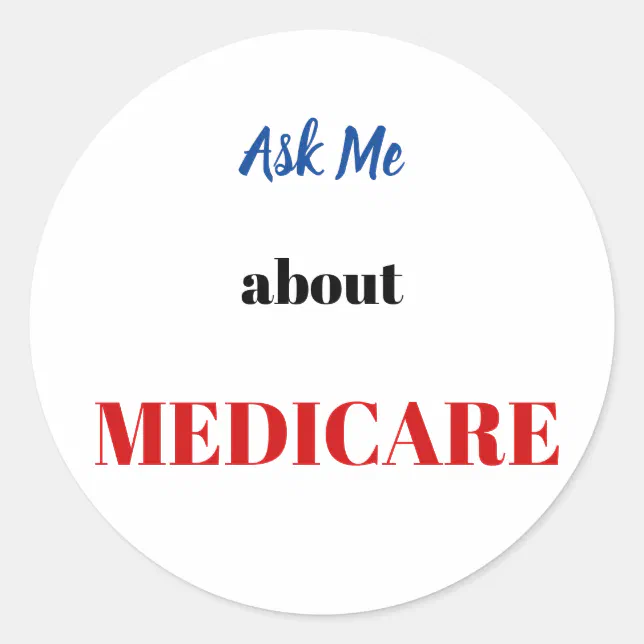 Ask Me About Medicare Stickers | Zazzle
