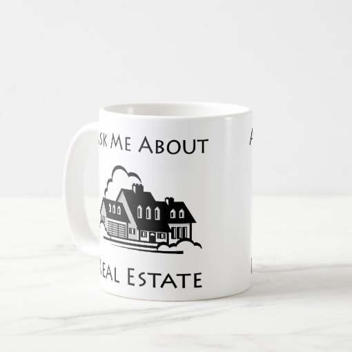 Ask Me About Real Estate Mug | Zazzle