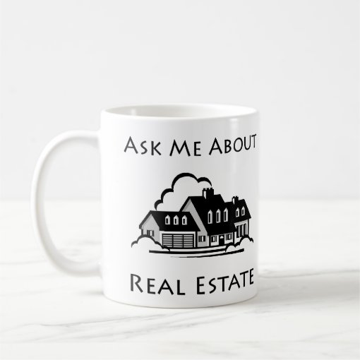 Ask Me About Real Estate Mug | Zazzle