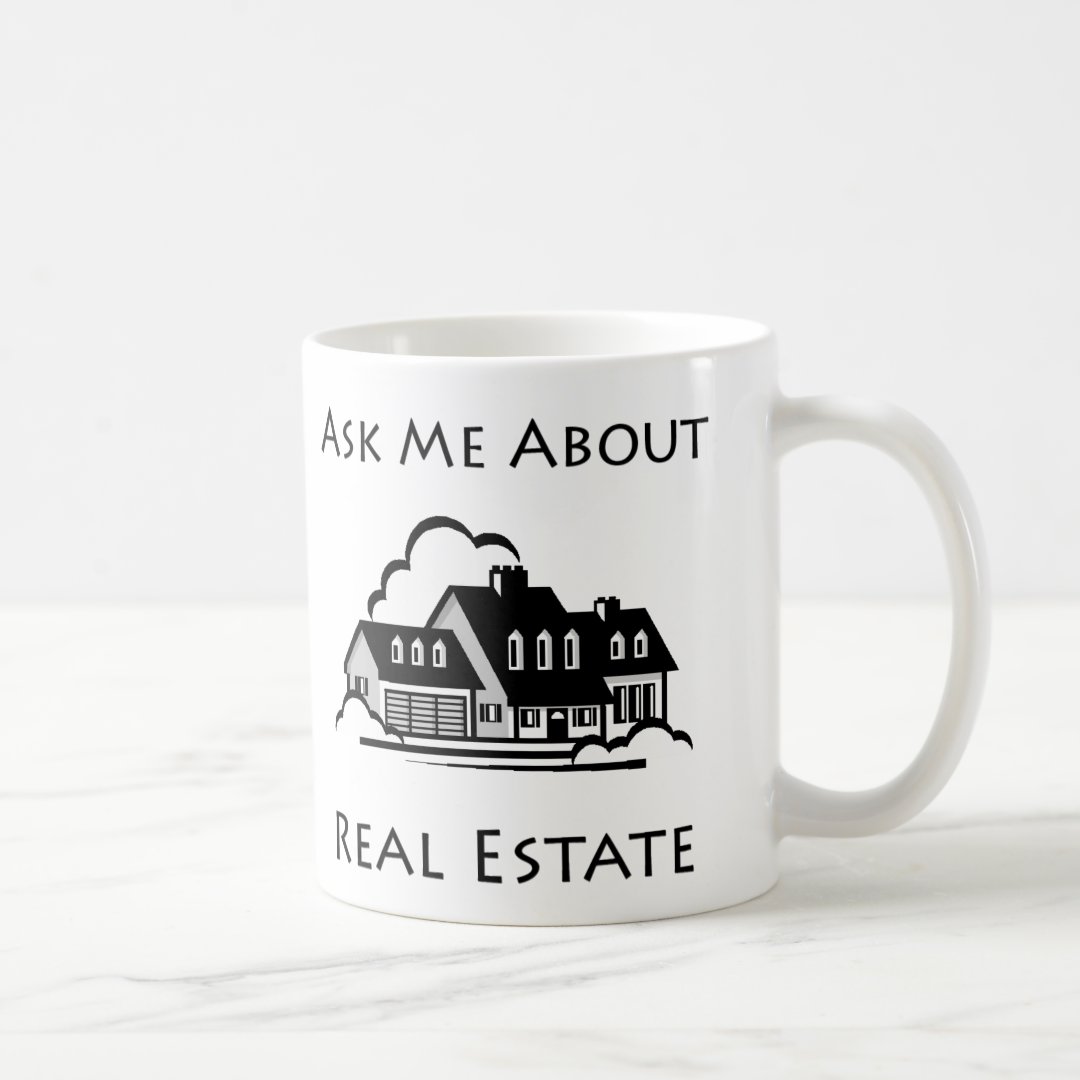 Ask Me About Real Estate Mug | Zazzle