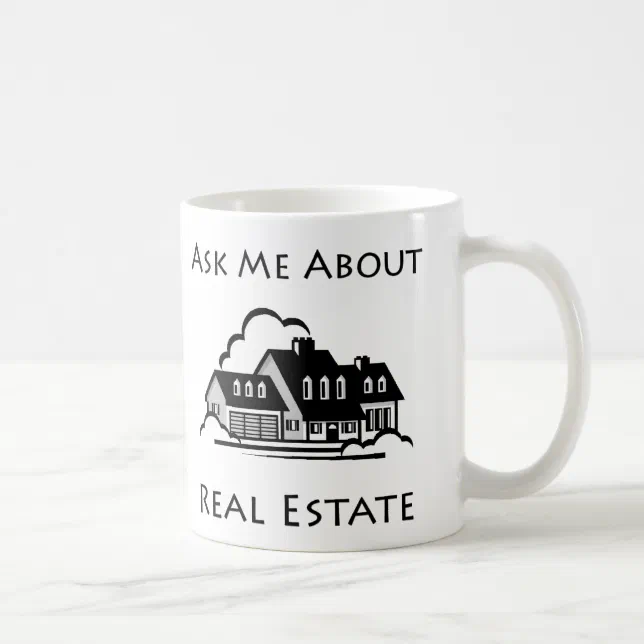 Ask Me About Real Estate Mug | Zazzle