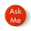 Ask Me Button 4 Business, Wedding, School, Theater | Zazzle