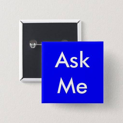 Ask Me Button for Business, School, Volunteers | Zazzle