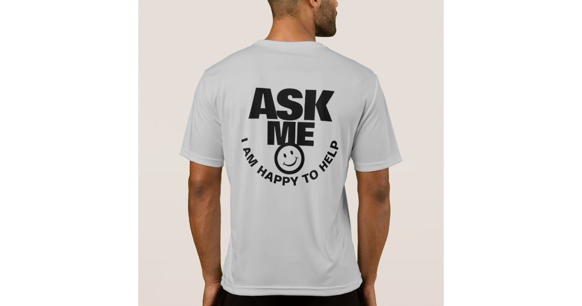 Ask me happy to help bright graphic t-shirt | Zazzle