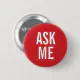 Ask Me | Red Volunteer Badge Pinback Button | Zazzle