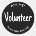 Ask Me Volunteer Badge Classic Round Sticker | Zazzle