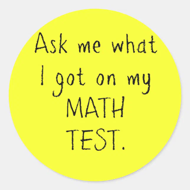 Ask me what I got on my math test stickers | Zazzle