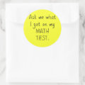 Ask me what I got on my math test stickers | Zazzle