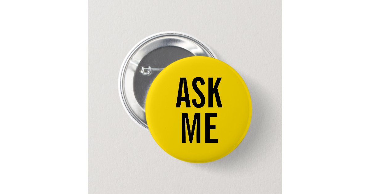 Ask Me | Yellow Volunteer Badge Button | Zazzle