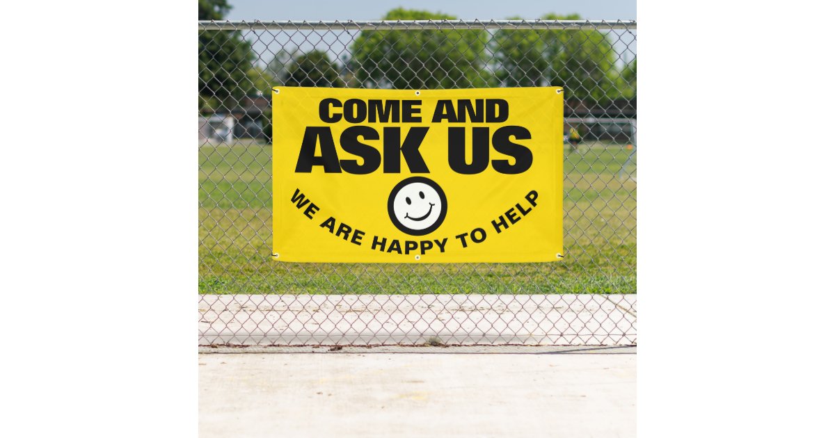 Ask us we are happy to help yellow black smile banner | Zazzle