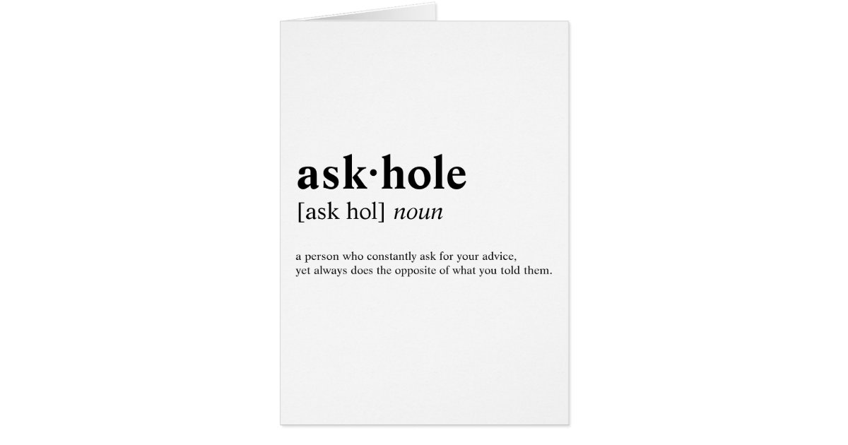 Askhole - Dictionary meaning | Zazzle
