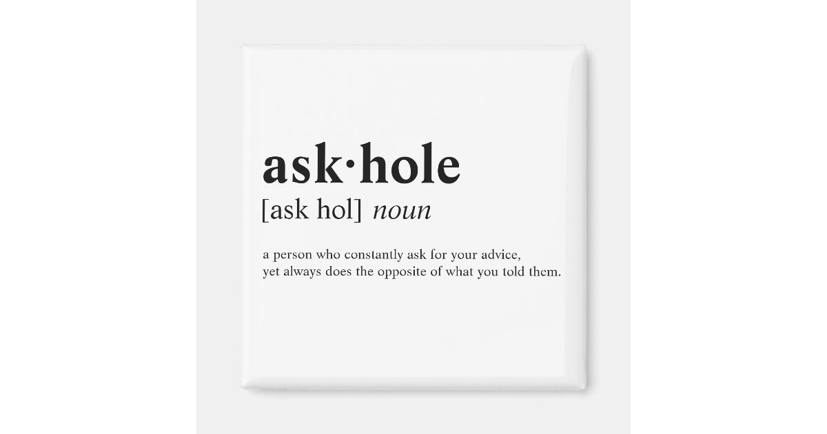 Askhole - Dictionary meaning Magnet | Zazzle