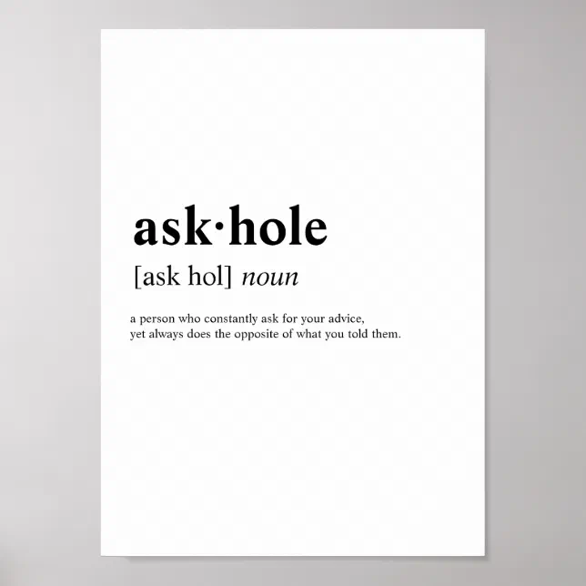 Askhole - Dictionary meaning Poster | Zazzle