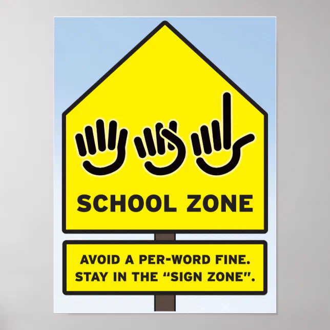 ASL School Zone Poster | Zazzle