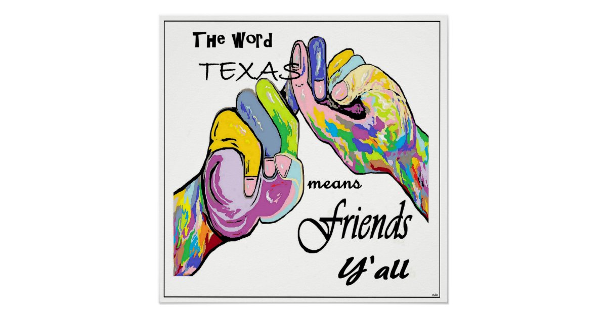 ASL Texas Means Friend Poster | Zazzle