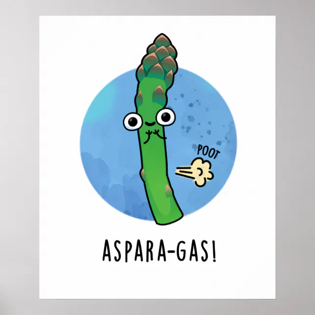 Aspara-gas Funny Asparagus Veggie Pun Poster | Zazzle