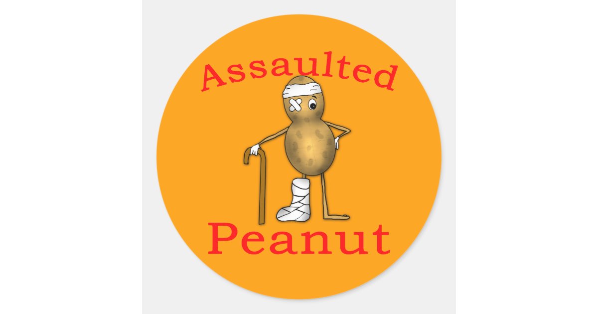 Assaulted Peanut! Funniest Joke Ever T shirt Classic Round Sticker | Zazzle