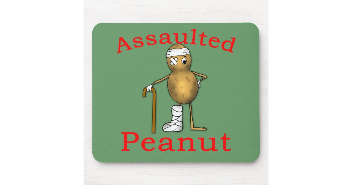 Assaulted Peanut! Funniest Joke Ever T shirt Mouse Pad | Zazzle