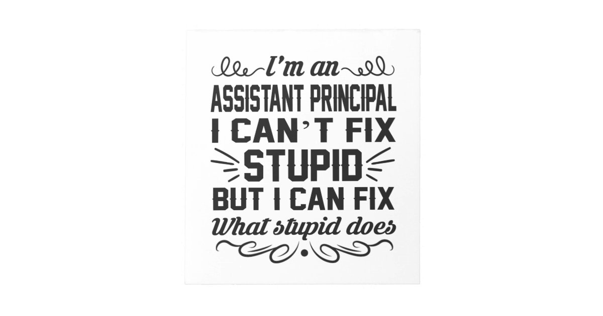 Assistant Principal Notepad Funny Birthday Gifts | Zazzle