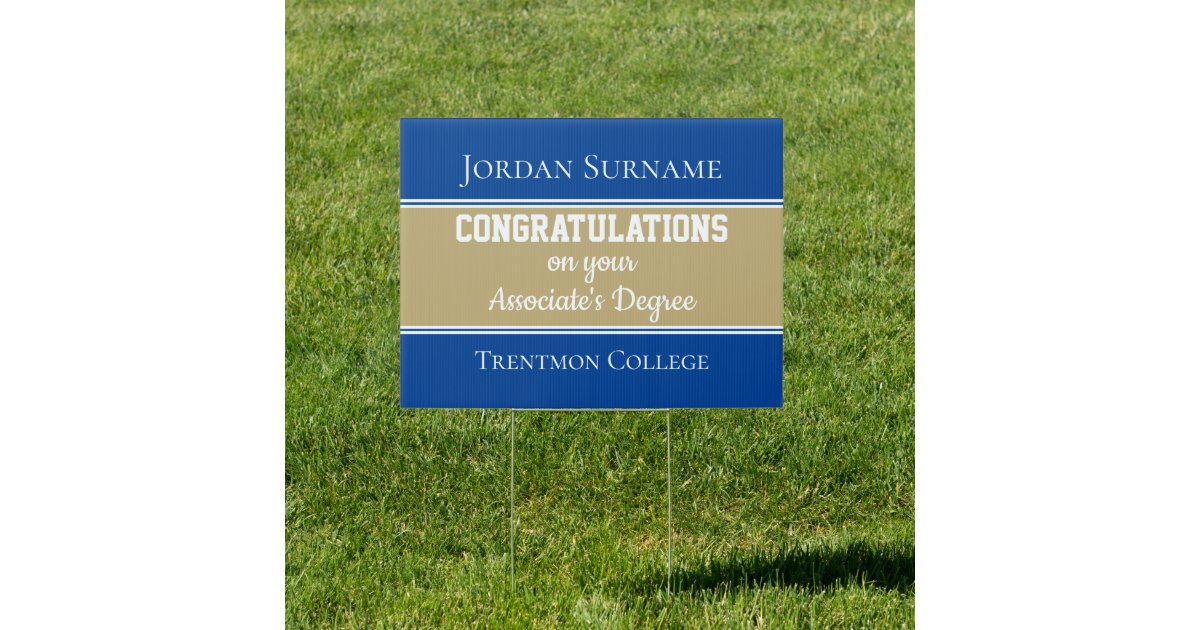 Associate's Degree! Graduation yard sign | Zazzle