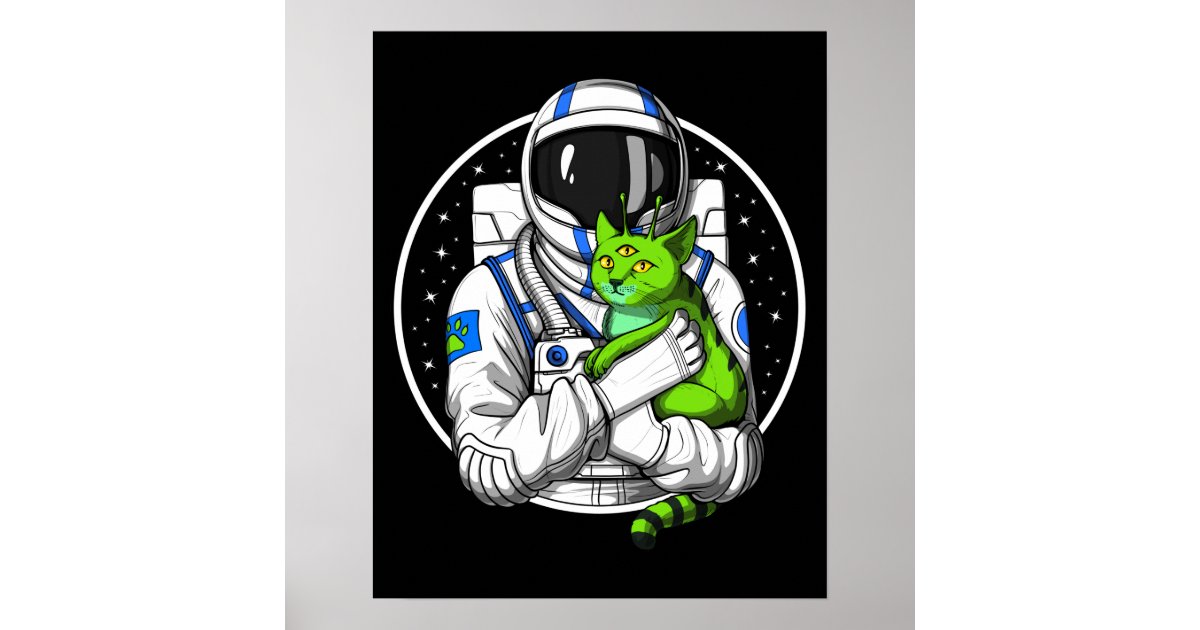 Astronaut Alien Cat Poster | Zazzle