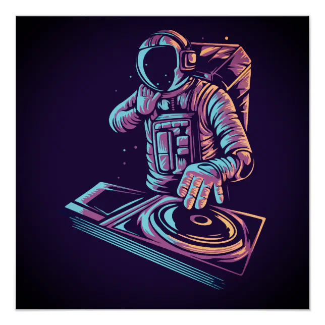 Astronaut DJ Disc Jockey Playing Music in Space Poster | Zazzle