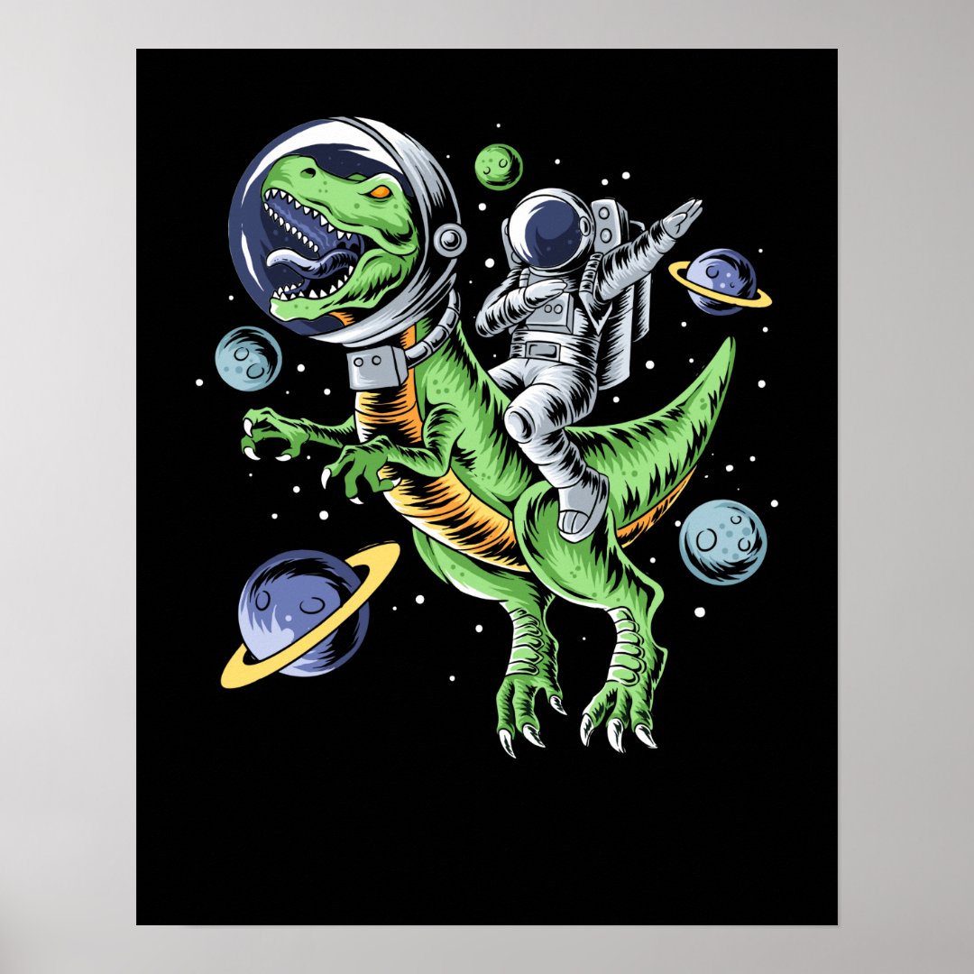 Astronaut Riding T-Rex Dinosaur Astro T-Rex Space Poster | Zazzle