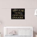 Asylum Sign Poster | Zazzle