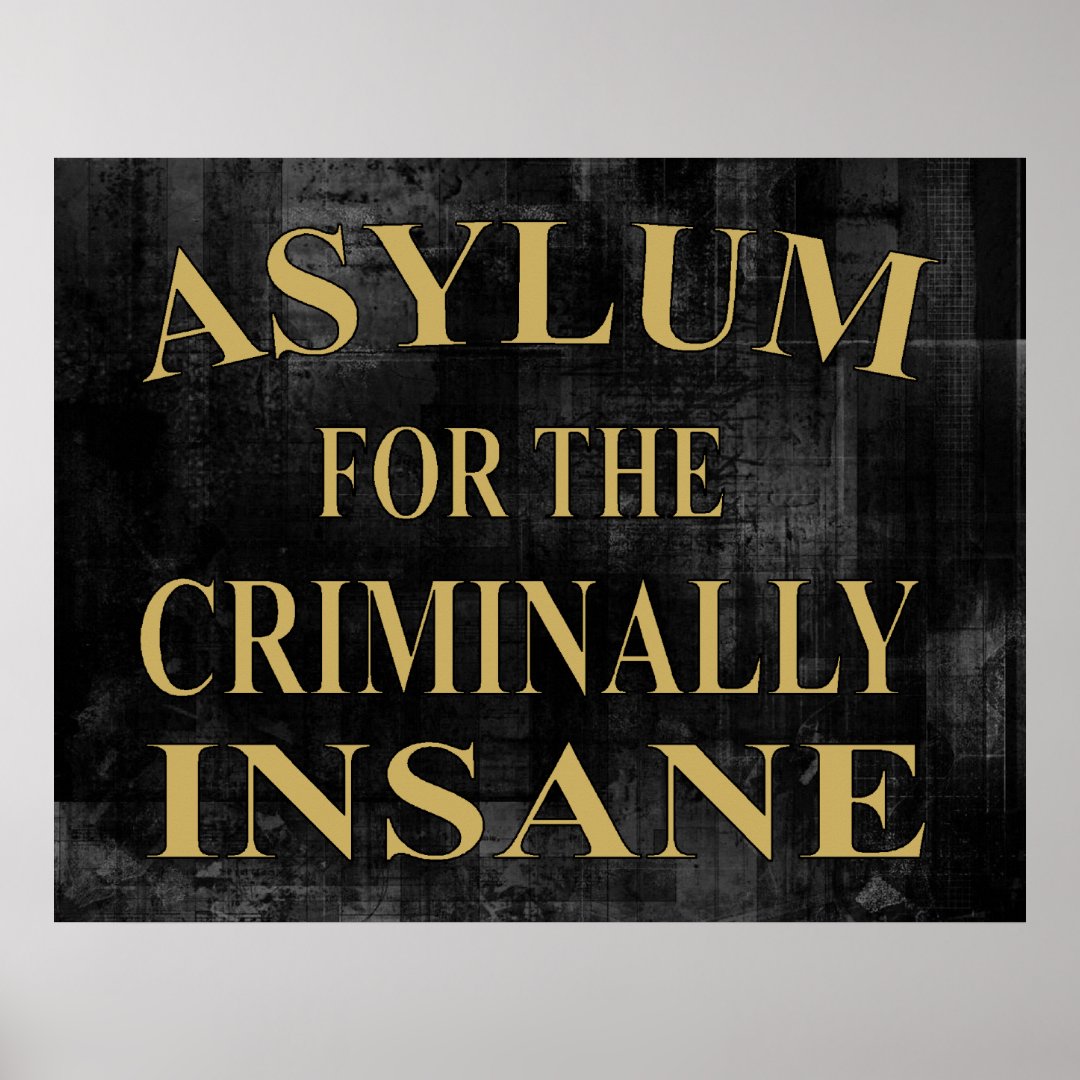 Asylum Sign Poster | Zazzle