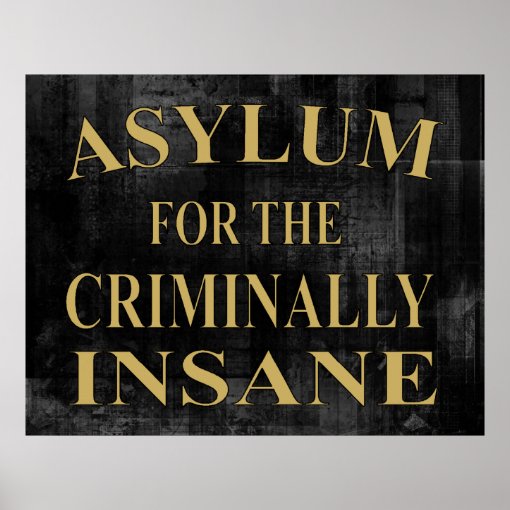 Asylum Sign Poster | Zazzle
