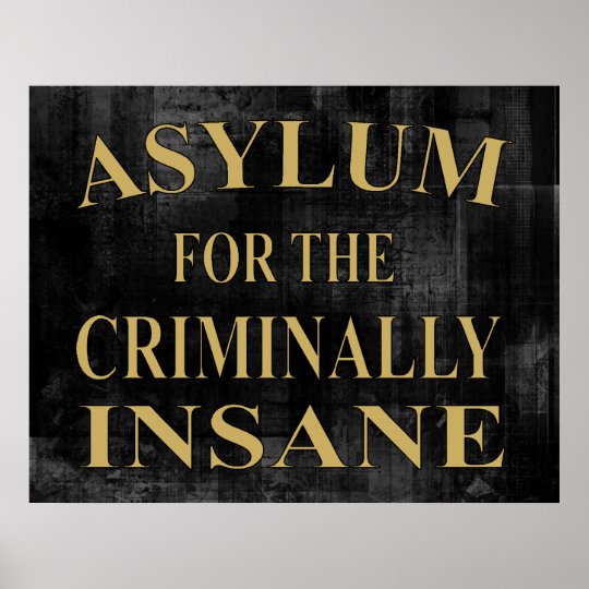 Asylum Sign Poster | Zazzle.com