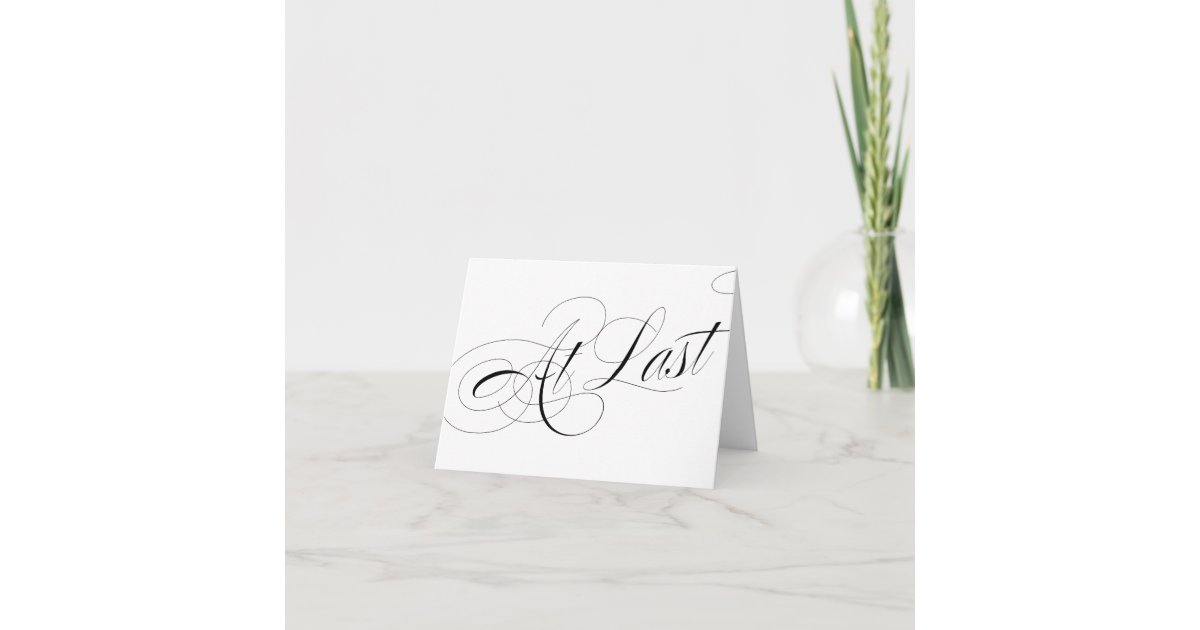 At Last Calligraphy Congratulations Wedding Card | Zazzle