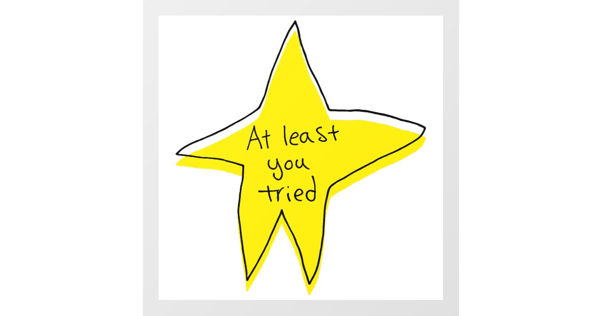 At Least You Tried - Yellow Star Wall Decal | Zazzle