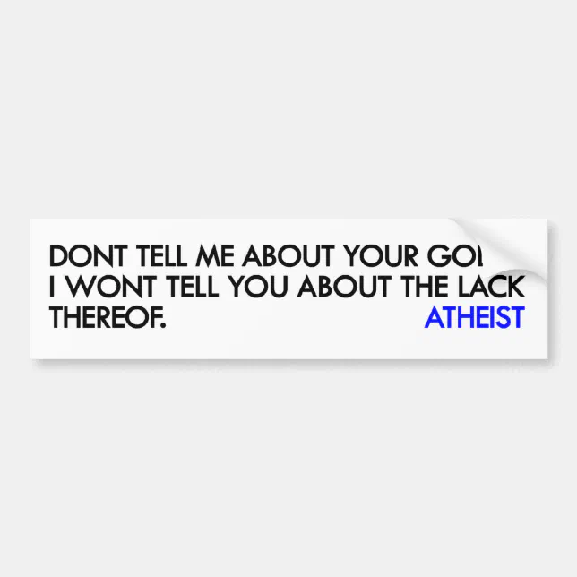 Atheist Bumper Sticker | Zazzle