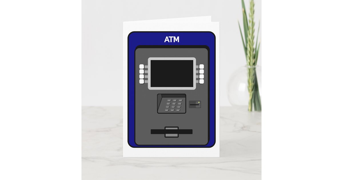 ATM Machine Greeting Cards | Zazzle