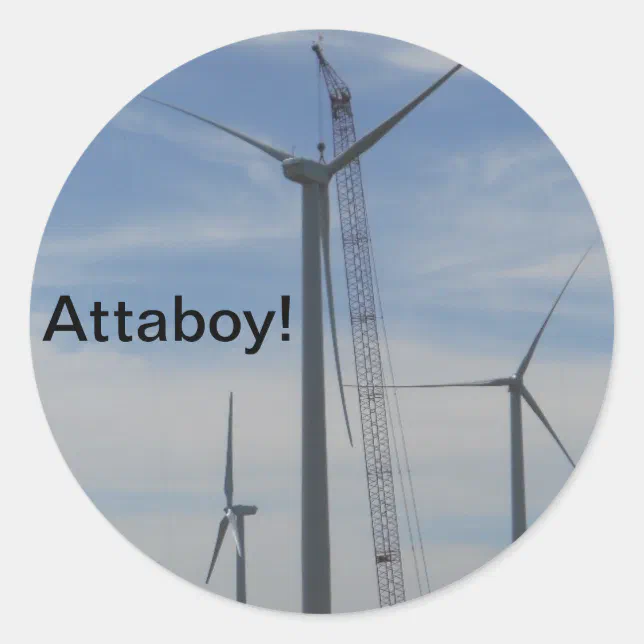 Atta Boy Wind Turbine Classic Round Sticker | Zazzle