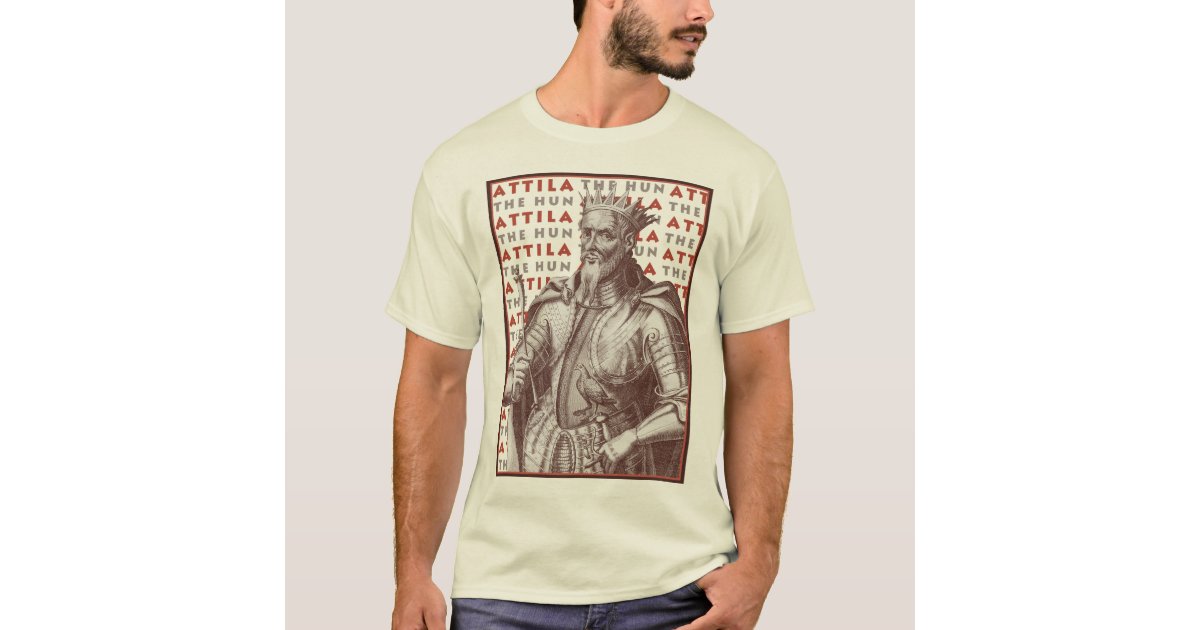 Attila The Hun - Scourge of the Roman Empire T-Shirt | Zazzle