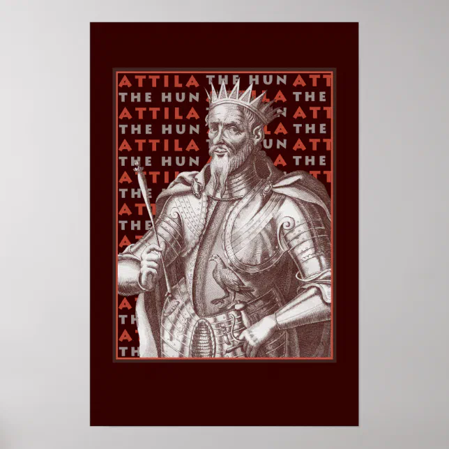 Attila The Hun - Striking Antique Image Poster | Zazzle