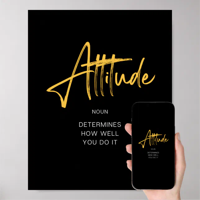 Attitude Inspiring Quote Poster | Zazzle