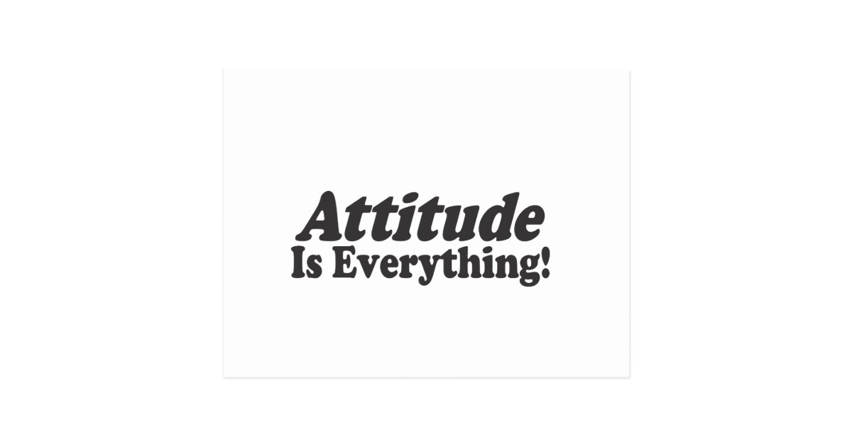 Attitude Is Everything! Postcard | Zazzle.com