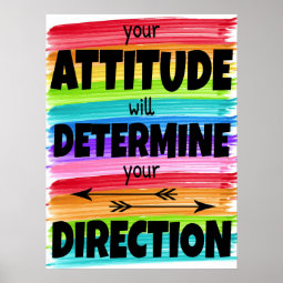 Attitude Will Determine Your Direction Poster | Zazzle