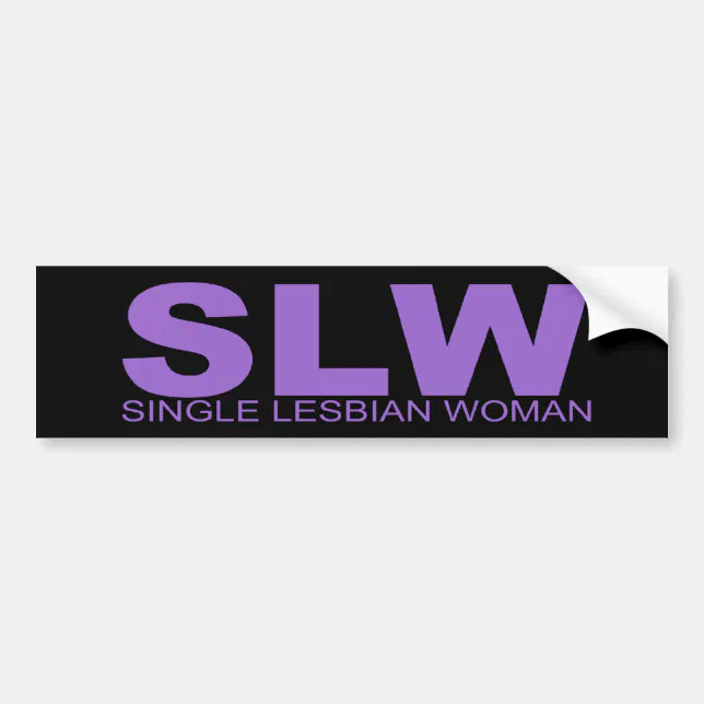 Attitudes - "Single Lesbian Woman" Bumper Sticker | Zazzle