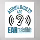 Audiologists Are Ear Resistible Funny Audiology Poster | Zazzle