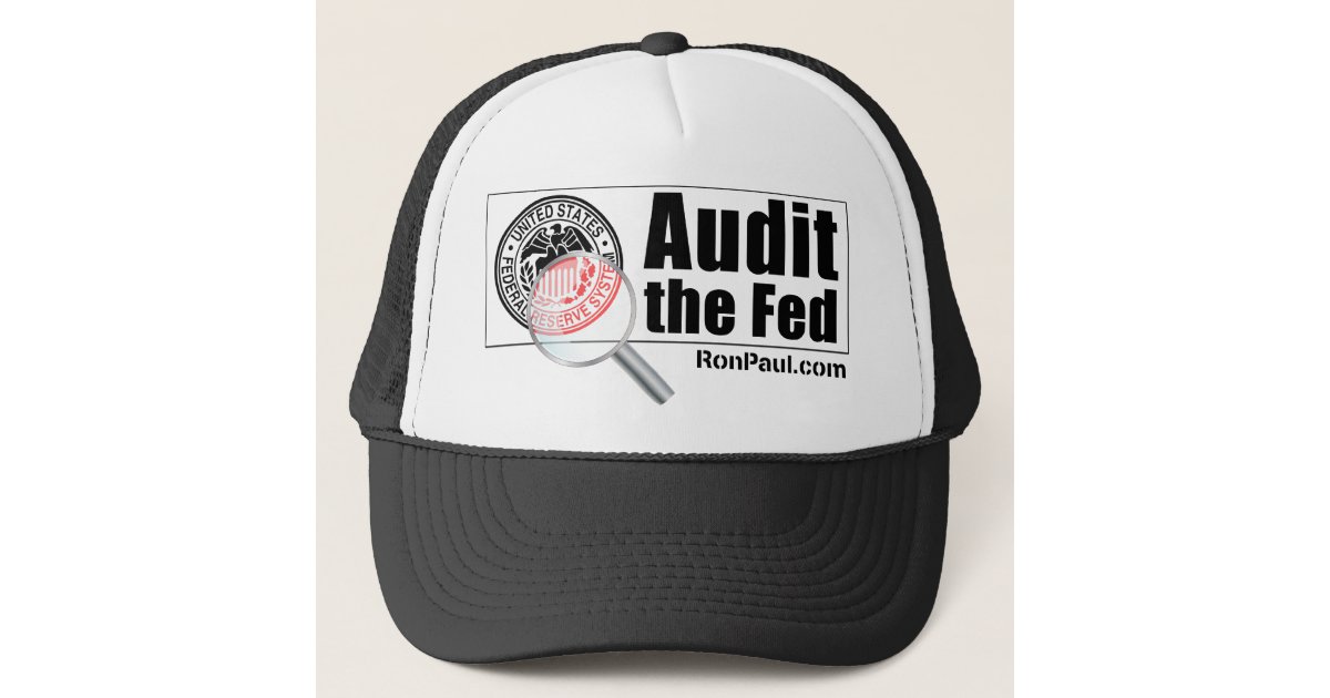 Audit the Fed Hat | Zazzle