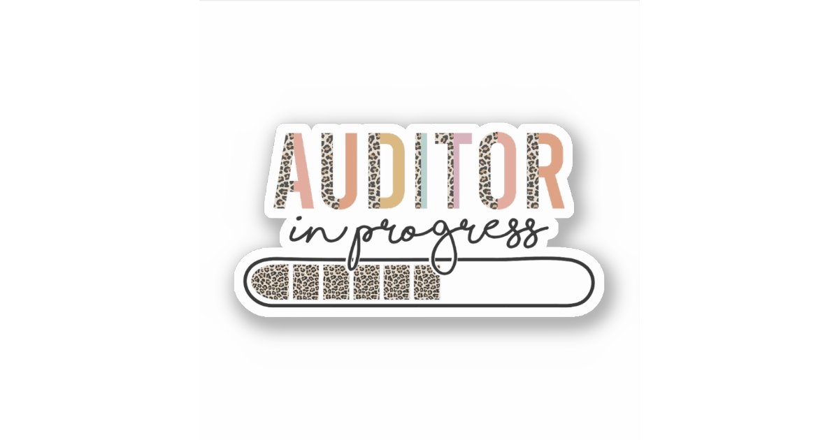 Auditor In Progress, Future Auditor Gift Sticker | Zazzle