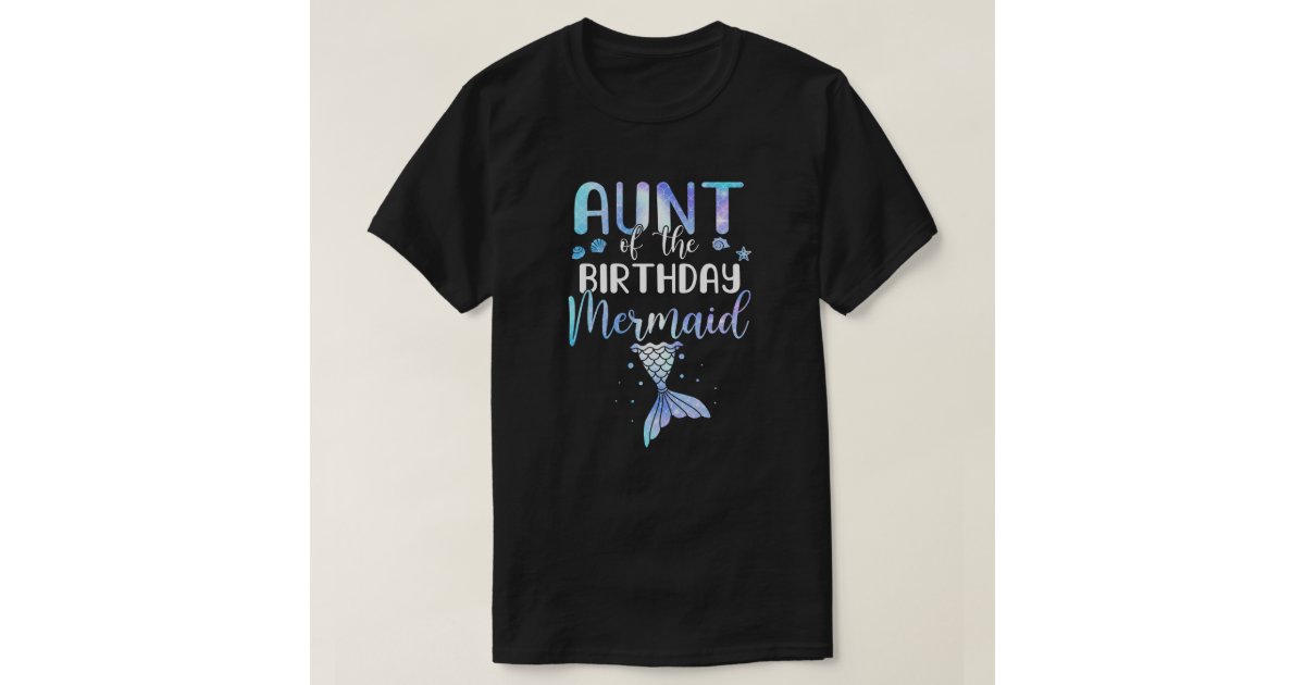 Aunt Of The Birthday Mermaid Matching Family T-Shirt | Zazzle