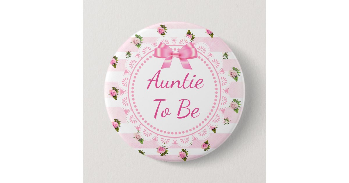 Aunt to Be Baby Shower Button Pink Roses | Zazzle