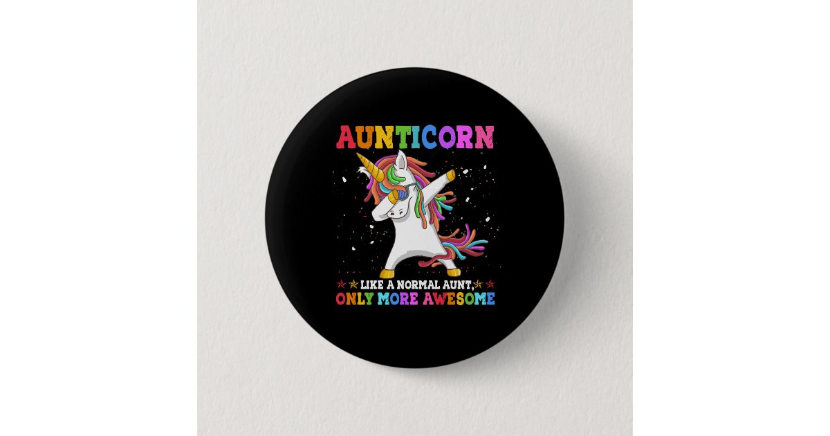 Aunticorn Like An Aunt Only Awesome Button | Zazzle