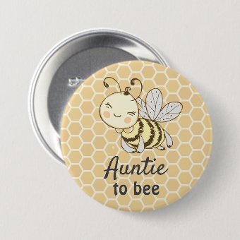 Auntie to be Aunt Yellow Bumblebee Bee Baby Shower Button | Zazzle